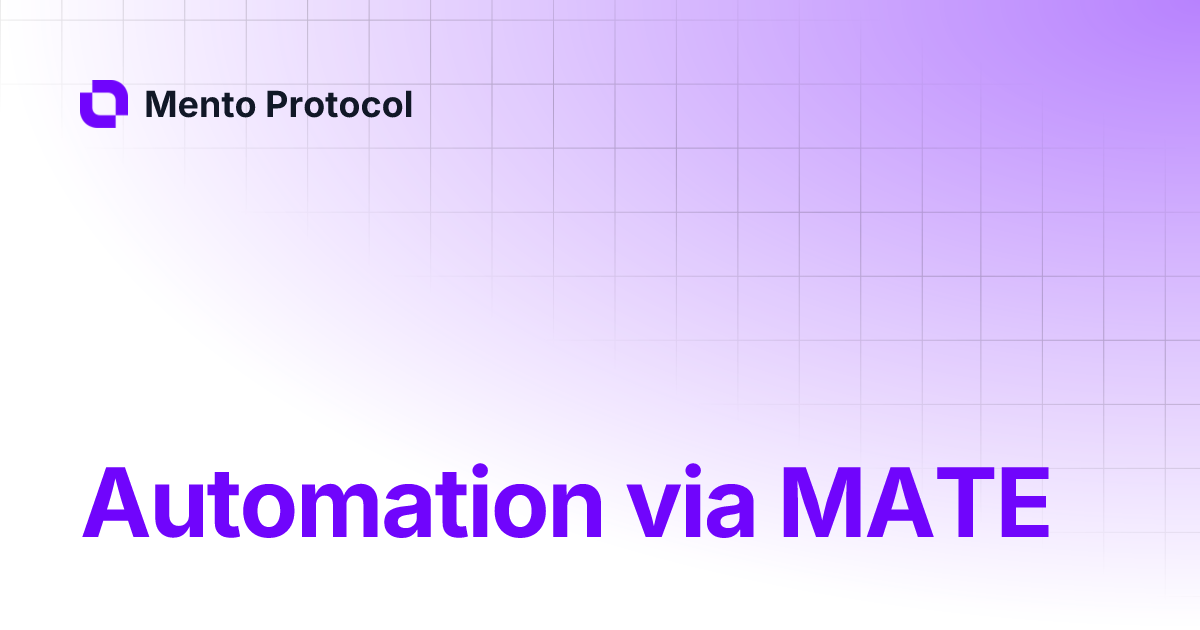 Automation via MATE | Mento Protocol